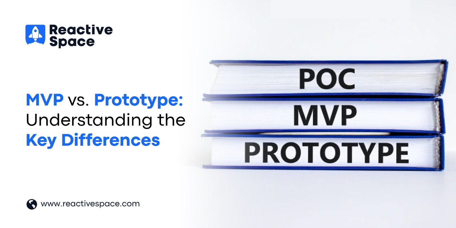 MVP vs. Prototype: What They Are and How to Use Them - Reactive Space